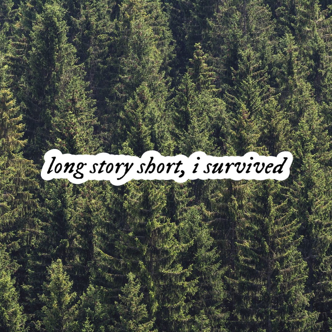 Long Story Short, I Survived Sticker | Ts Evermore Inspired Sticker ...