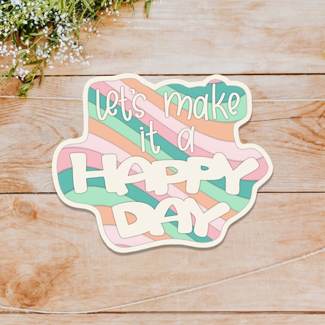 Let's Make It A Happy Day Sticker - Etsy