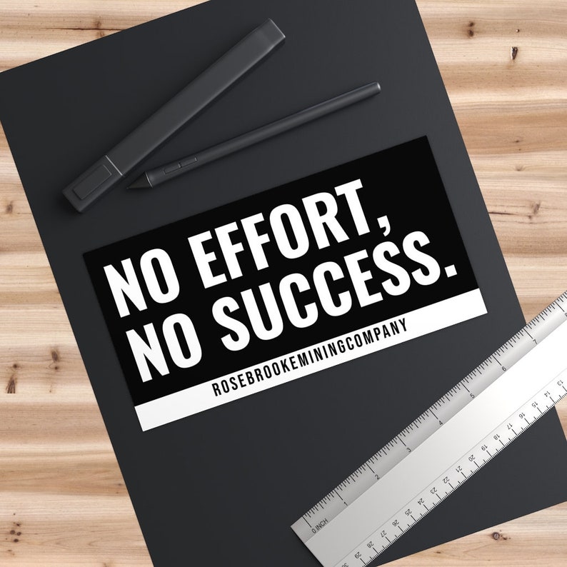No Effort No Success Bumper Sticker | Motivational Vinyl Decal - Etsy