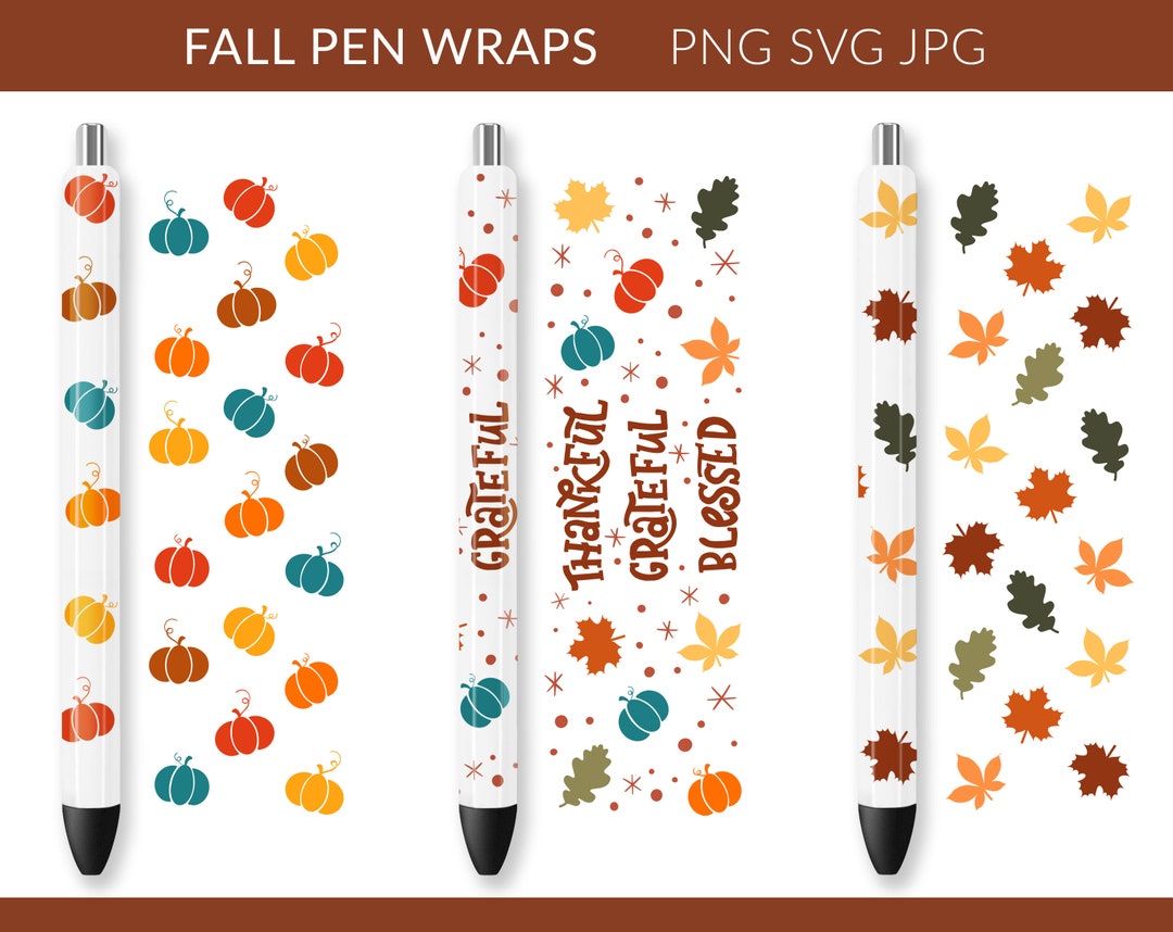 Fall Pen Wraps Png Svg, Autumn Pen Wraps, Pen Wrap Fall, Thankful ...