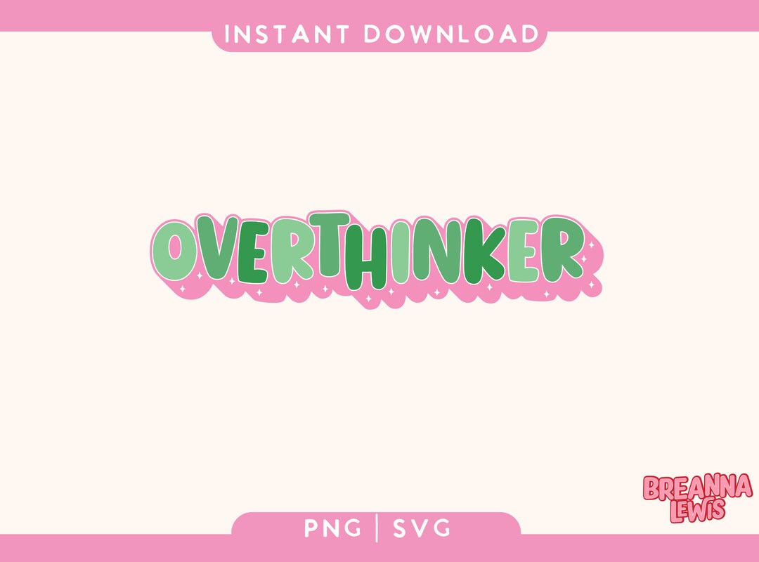 Overthinker SVG & PNG Files | Trendy Mental Health Sublimation Design ...