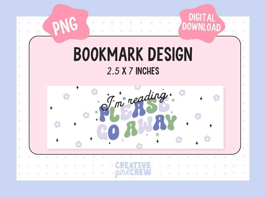 I'm Reading Bookmark PNG File | Funny Readers DIY Printable Bookmark ...