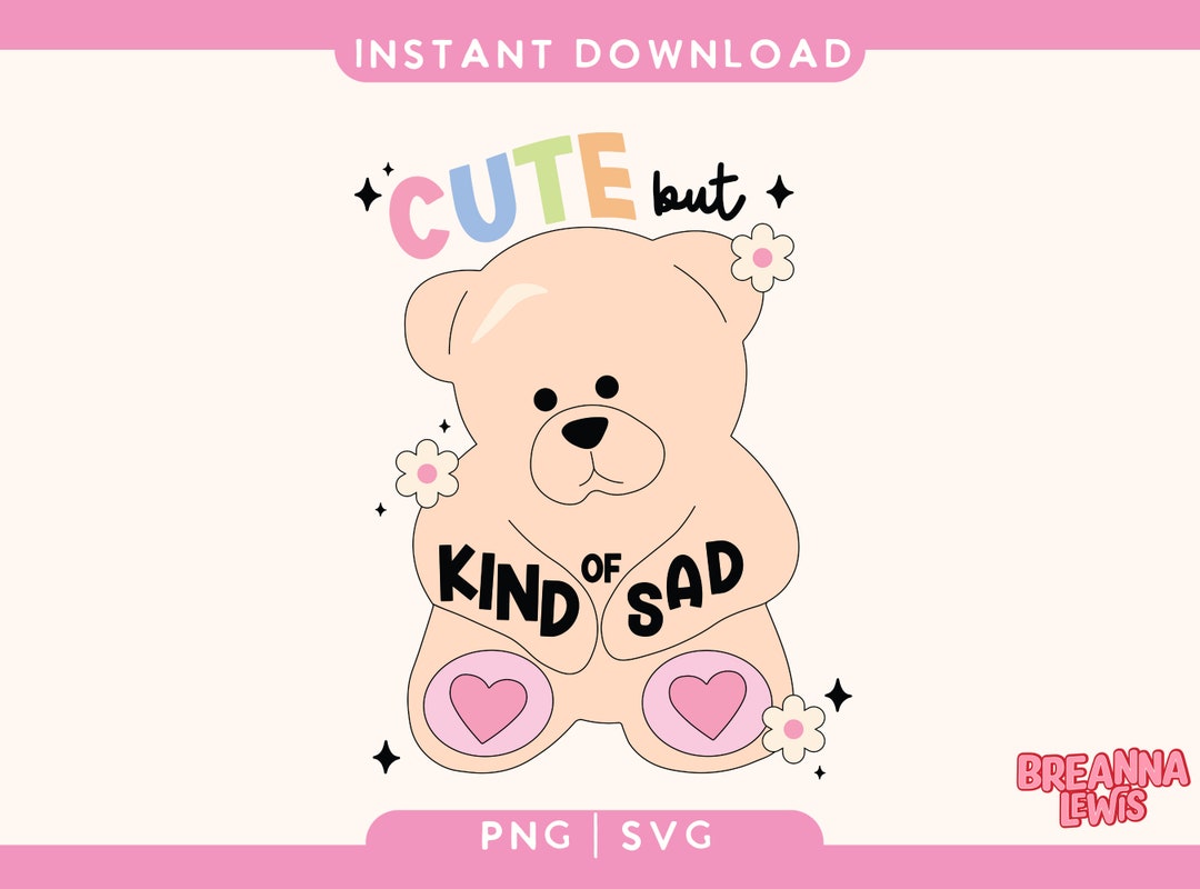Cute but Kind of Sad SVG & PNG Files | Trendy Flower Mental Health ...