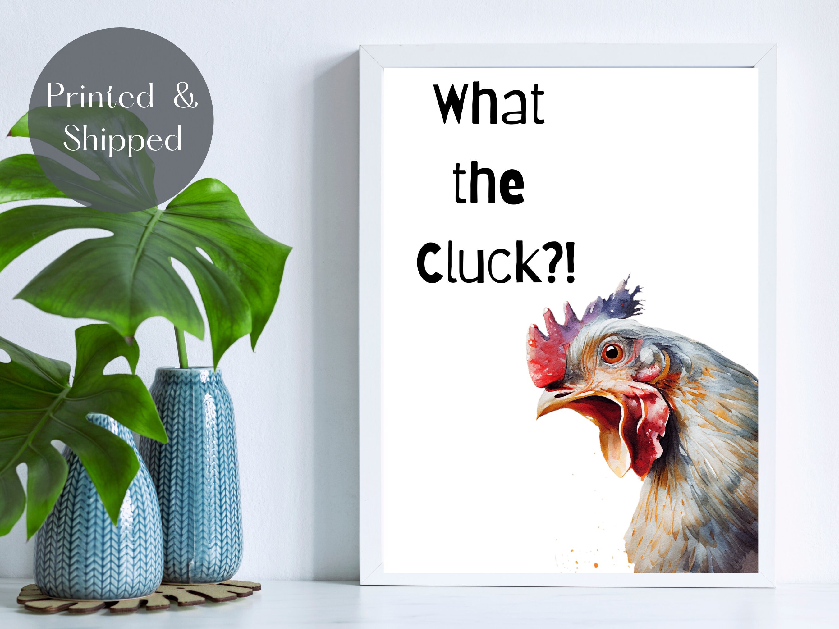 FUNNY CHICKEN PRINT, What the Cluck Wall Decor, Chicken Art Print ...