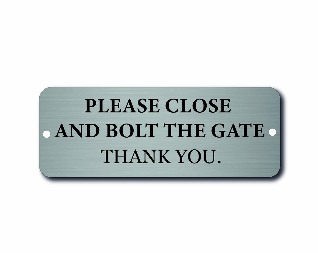 Please Close and Bolt the Gate Thank You Sign/plaque 20X 7.5 CM - Etsy UK