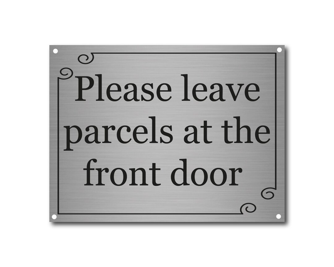 Delivery Sign A5 Brushed Silver Aluminium (20 X 15 Cm) | “please Leave ...