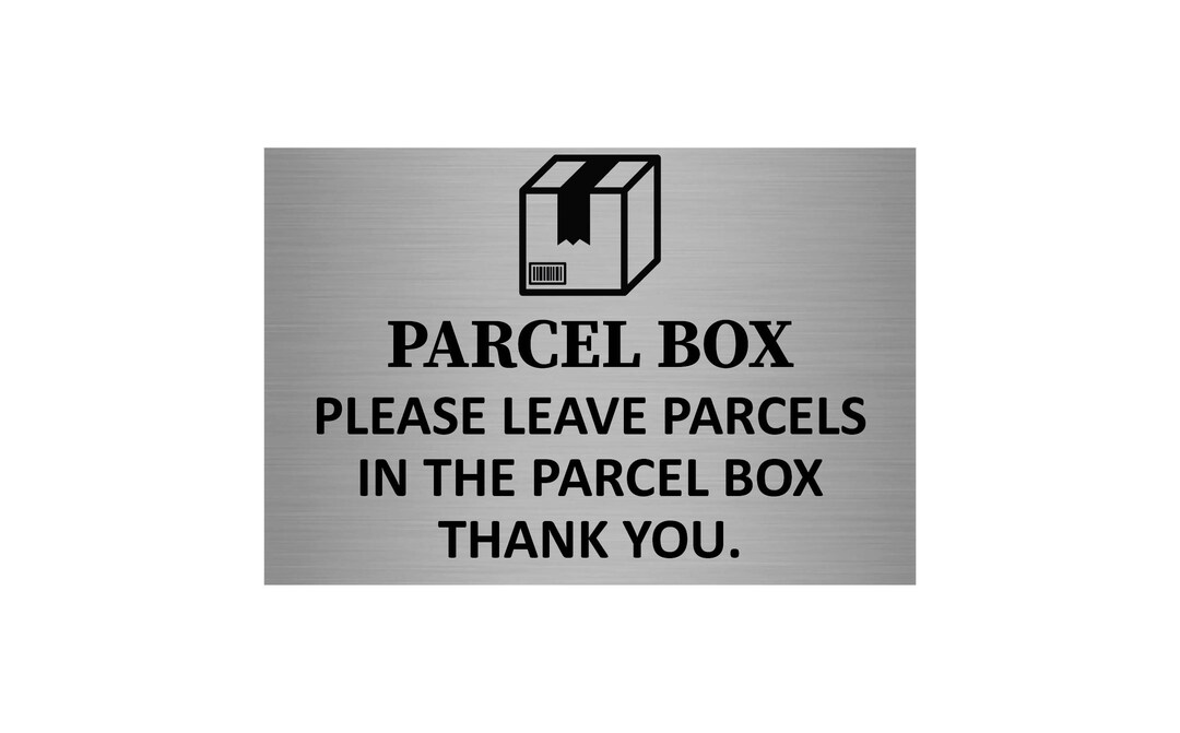 Please Leave Parcels in the Parcel Metal Box Sign - 15cm X 10cm Plaque ...