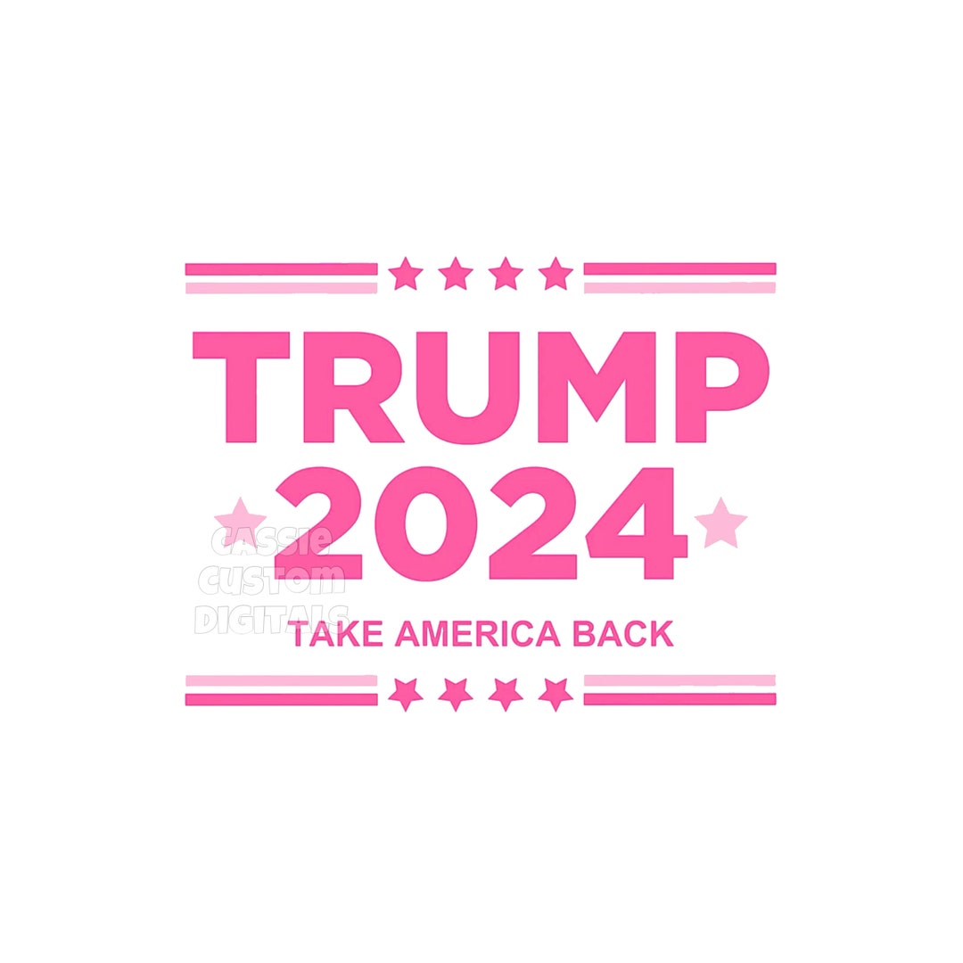Donald Trump 2024 Take America Back Png Instant Digital Download ...