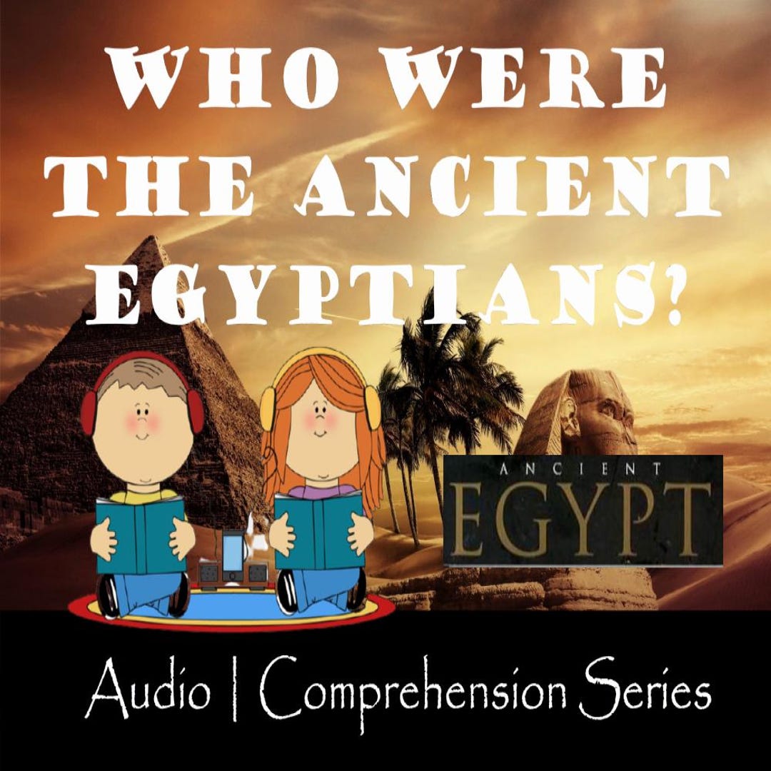 Who Were the Ancient Egyptians Kids Audiobook With Fun Comprehension Activities Engaging ...