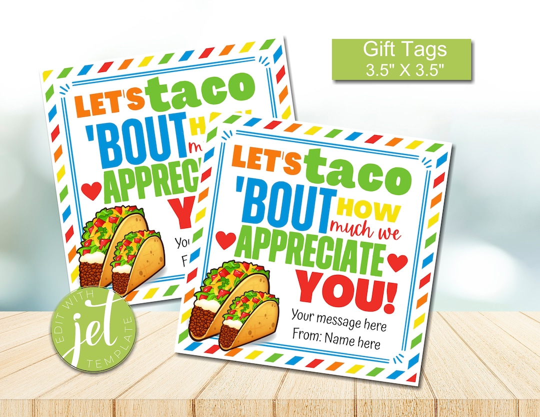 Editable Taco Gift Tag, Let's Taco Bout How Much We Appreciate You ...