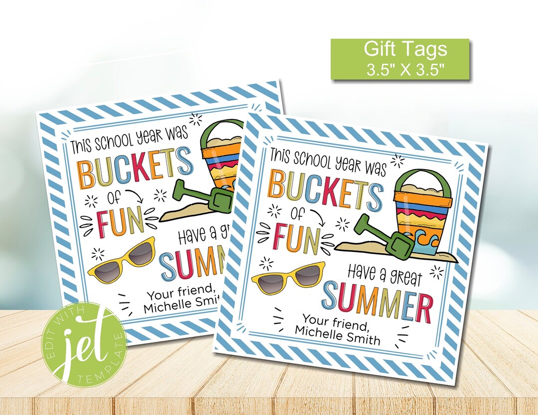 Editable Buckets of Fun Gift Tags, Have a Great Summer Tag End of ...