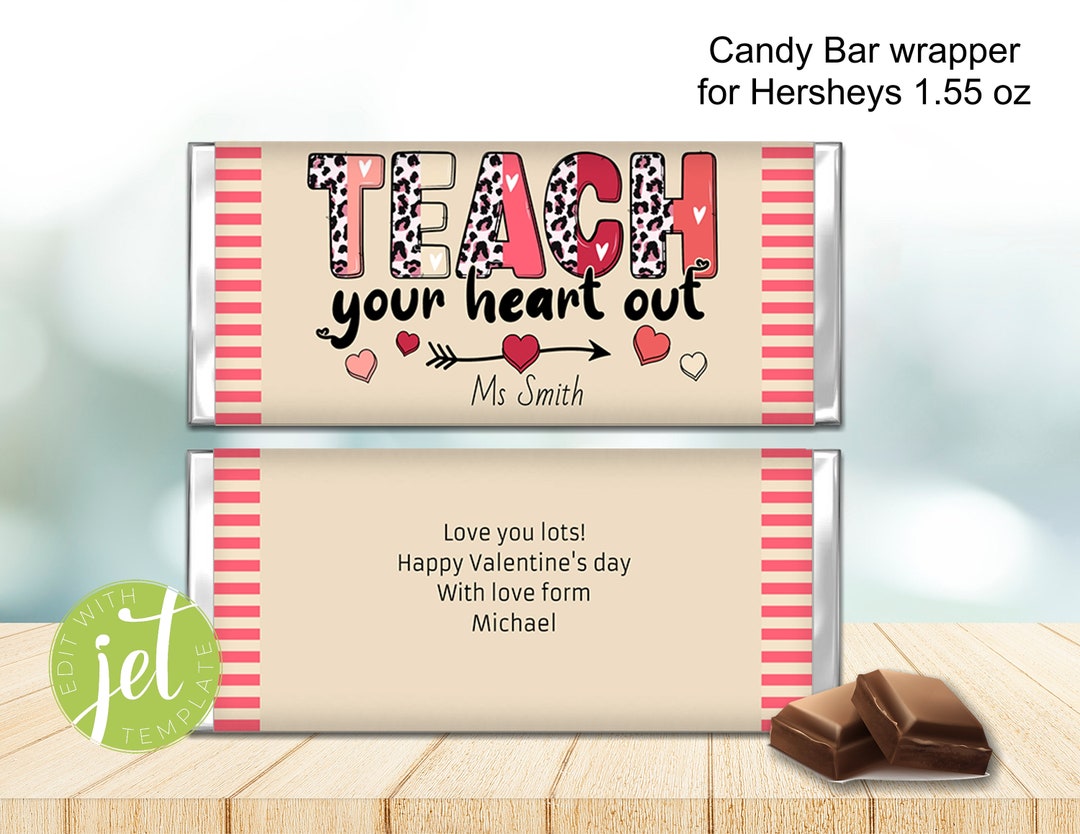 Editable Teach Your Heart Out Candy Wrapper Teacher - Etsy