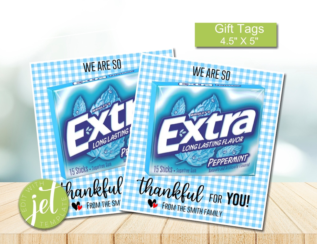 Editable We Are so EXTRA Thankful for You, Gum Gift Tags, Appreciation ...