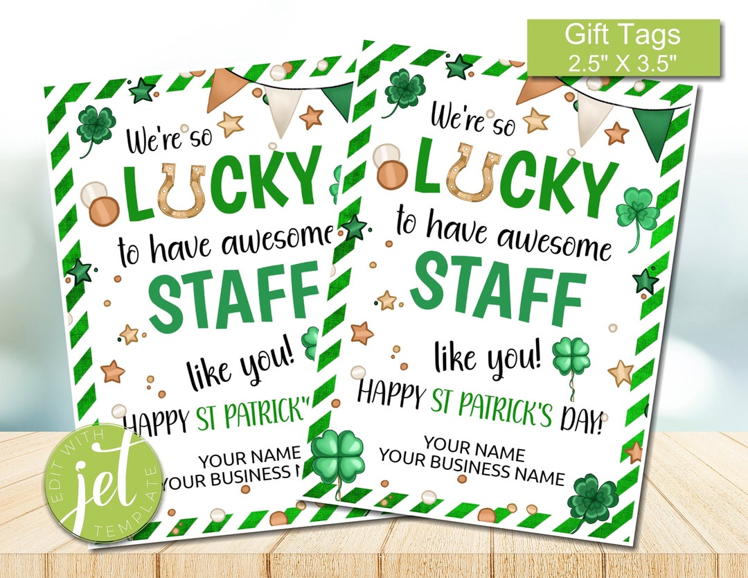 Editable St Patricks Day Staff Appreciation Tags, Lucky to Have You ...