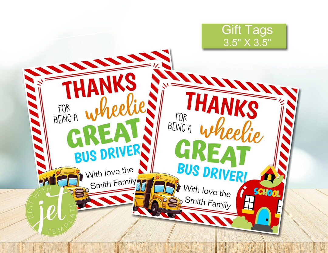 Editable School Bus Driver Appreciation Tag, Thanks for Being a Wheelie ...