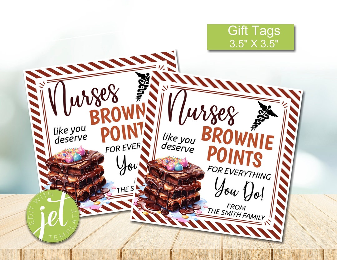 Editable Nurse Appreciation Gift Tags, Nurses Deserve Brownie Points ...