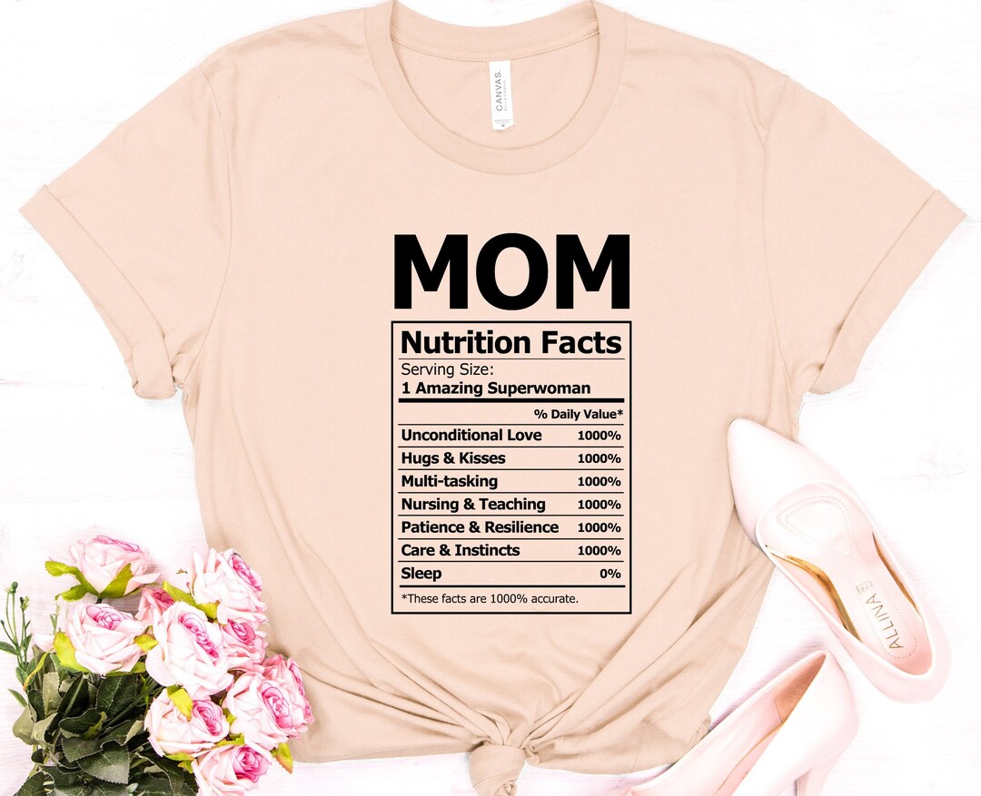 Mom Nutrition Facts Shirt, Funny Mom Shirt, Mom Shirt, Mom Life Shirt, Mothers Day Shirt - Etsy