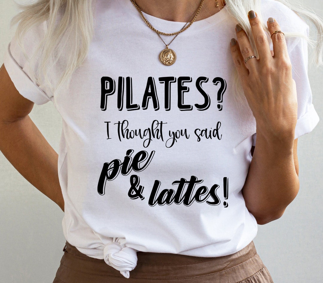 Pilates Gifts, Pilates Shirt, Pilates Lover, Cool Pilates Shirt ...