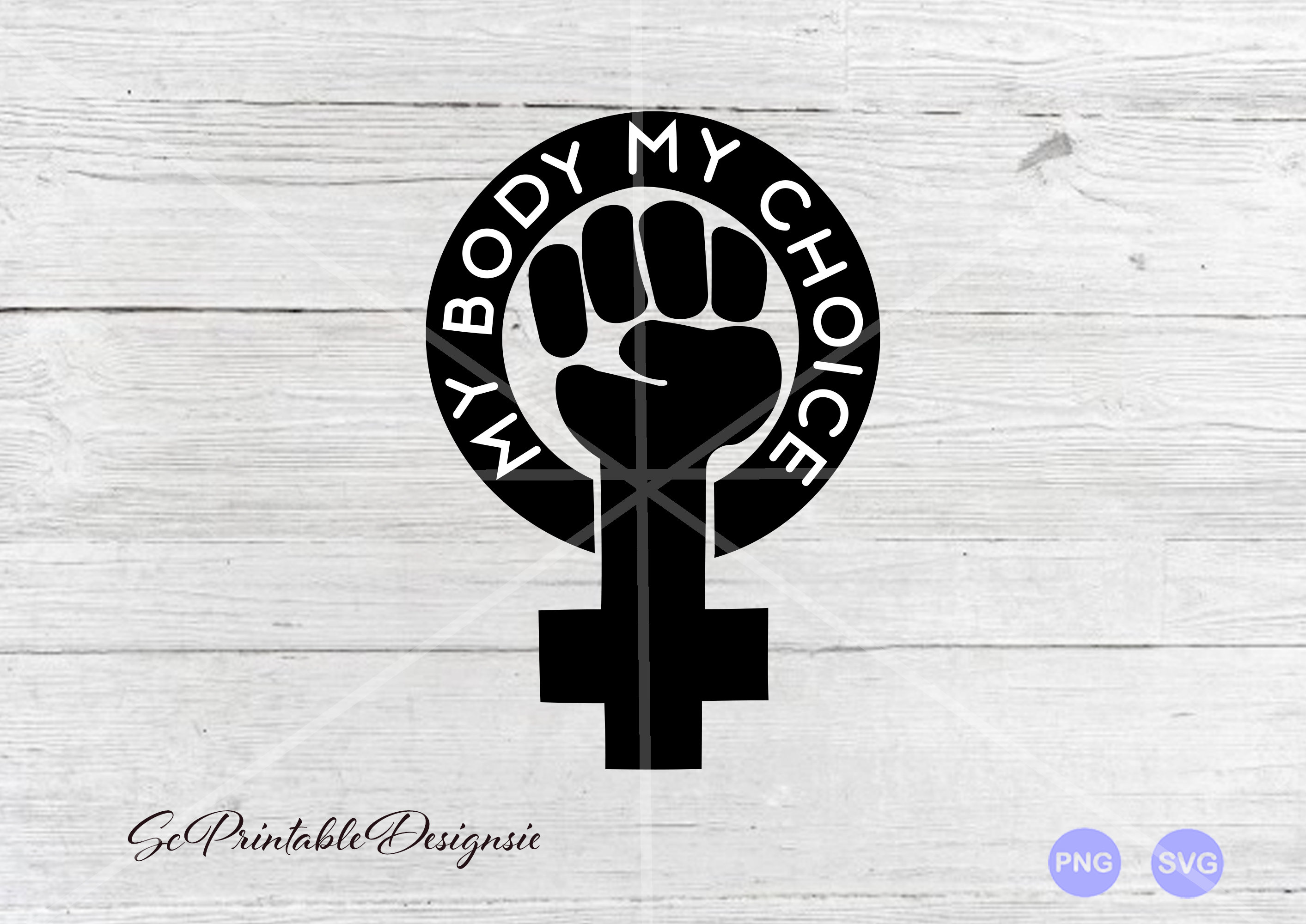 My Body My Choice Png, My Choice Svg, My Choice Png, My Life, Pro ...