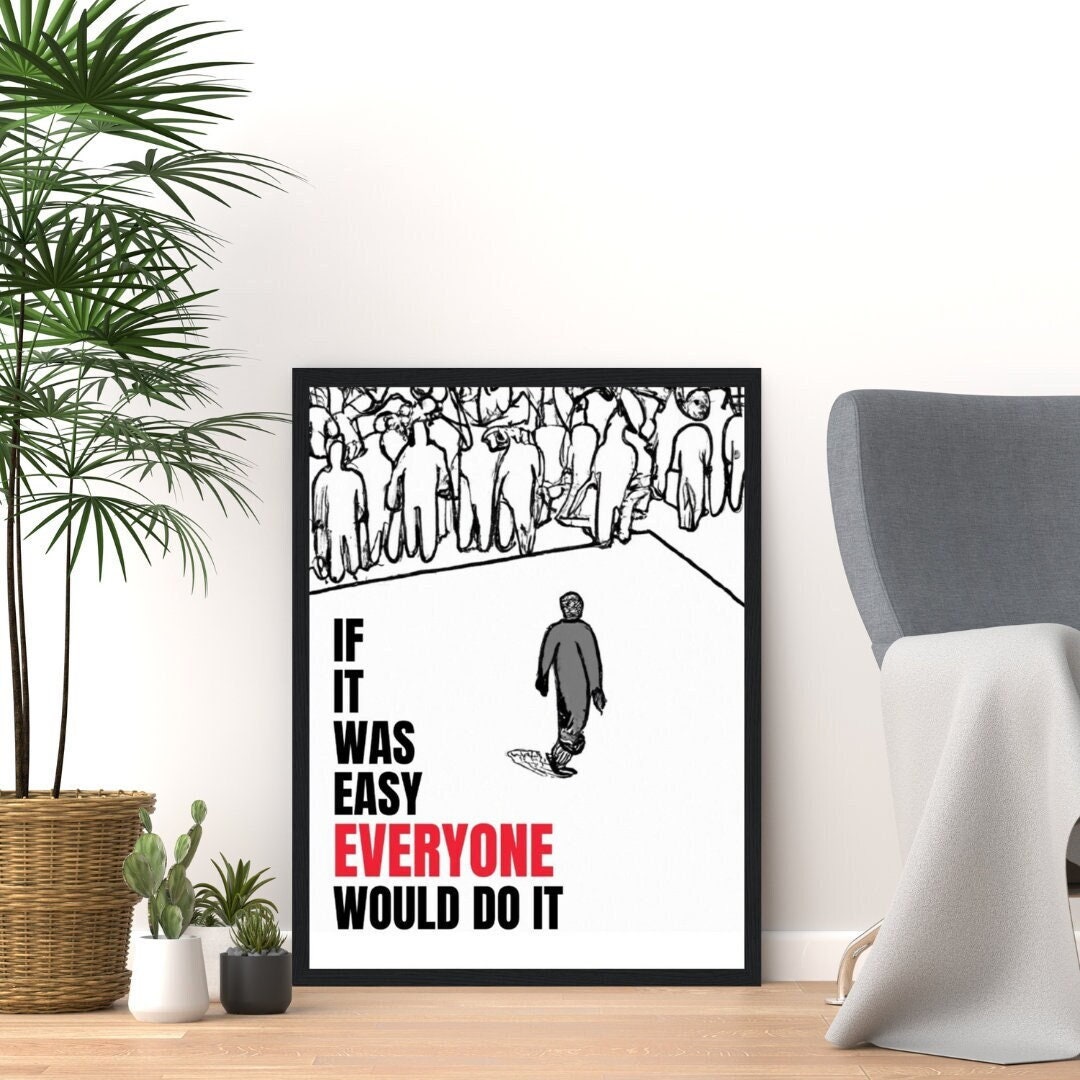 If It Was Easy, EVERYONE Would Do It Entrepreneurial Wall Art Poster ...