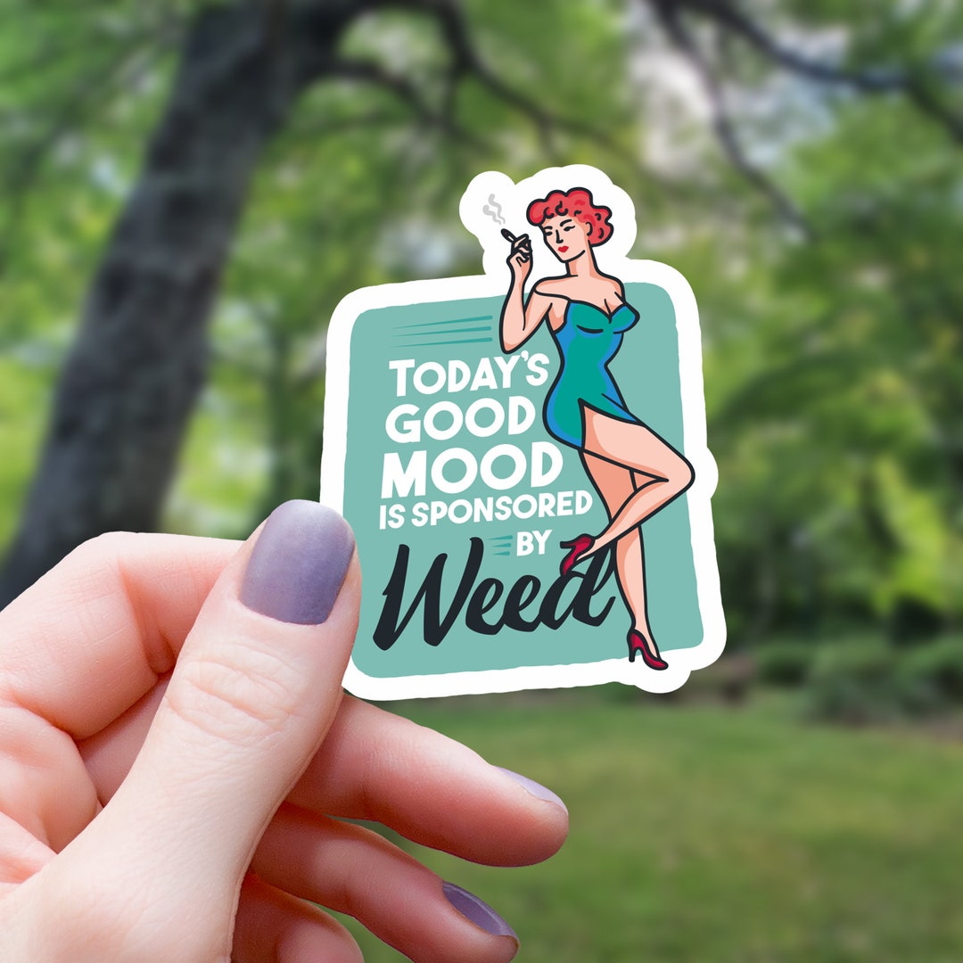 Good Mood Sponsored by Weed Sticker Vinyl Sticker Laptop Sticker Water ...