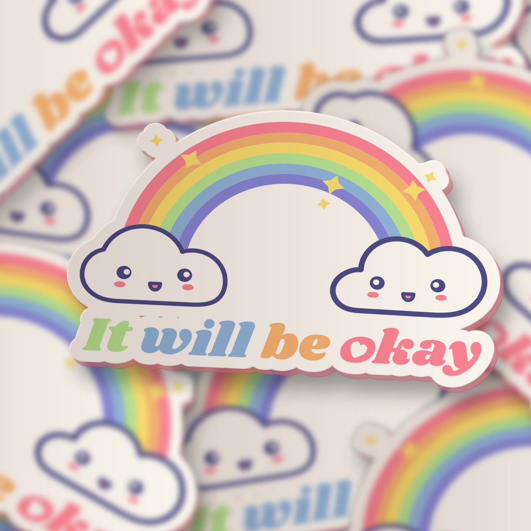 It Will Be Ok Sticker | Rainbow Sticker | Support Sticker | Waterproof ...