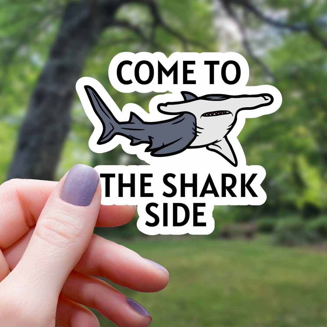Come to the Shark Side Sticker | Shark Sticker | Vinyl Sticker | Water ...