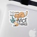This is Why We Cant Have Nice Things Sticker | Vinyl Sticker | Water ...
