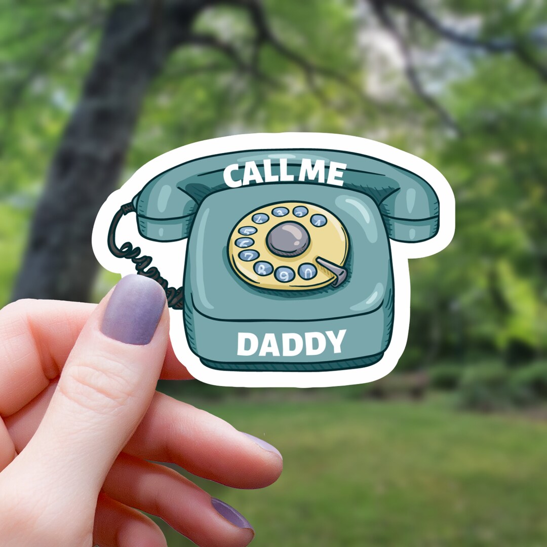 Call Me Daddy Sticker | Phone Sticker | Water Bottle Sticker | Laptop ...