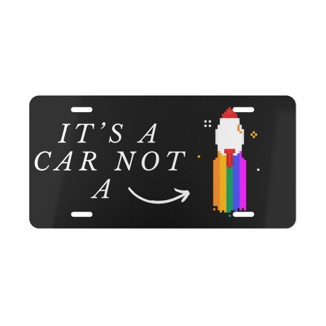 It's a Car Not a Rocket Vanity Plate | Vanity Plate | Funny Vanity ...