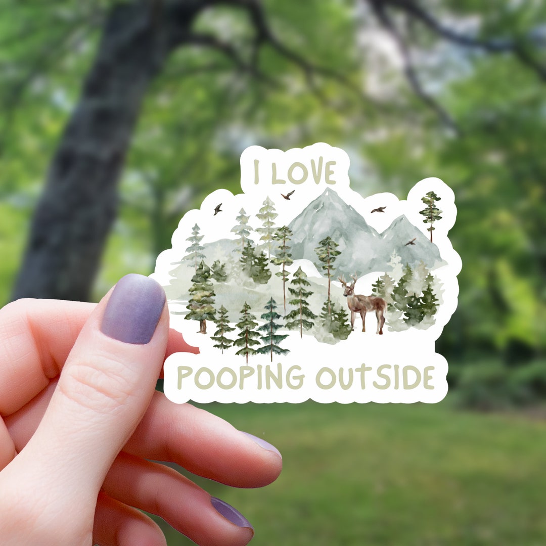 I Love Pooping Outside Sticker | Funny Sticker | Water Bottle Sticker ...
