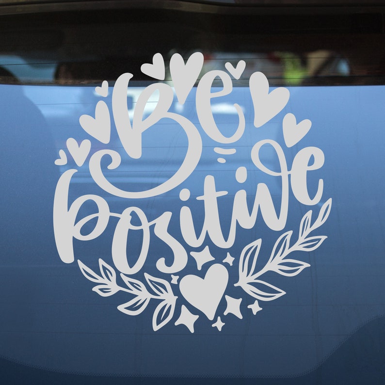 Be Positive Decal Round Quote Vinyl - Etsy