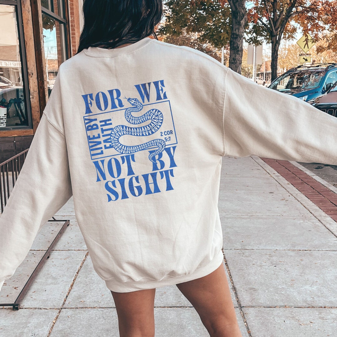 Lead by Faith Not by Sight Bible Verse Crewneck, Faith Over Fear ...