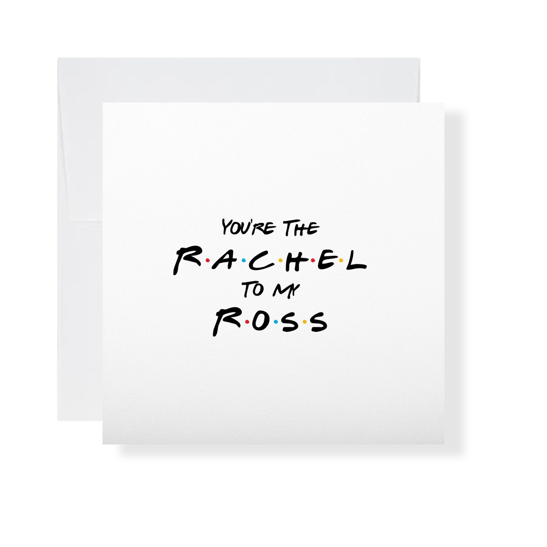 Youre the Rachel/ross Love Card - Etsy