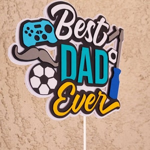 Father's Day Cake Topper, Best Dad Ever Cake Topper, Happy Fathers Day ...
