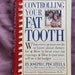 Controlling Your Fat Tooth by Joseph Piscatella/menus, 200 Delicious ...