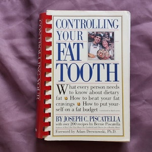 Controlling Your Fat Tooth by Joseph Piscatella/menus, 200 Delicious ...