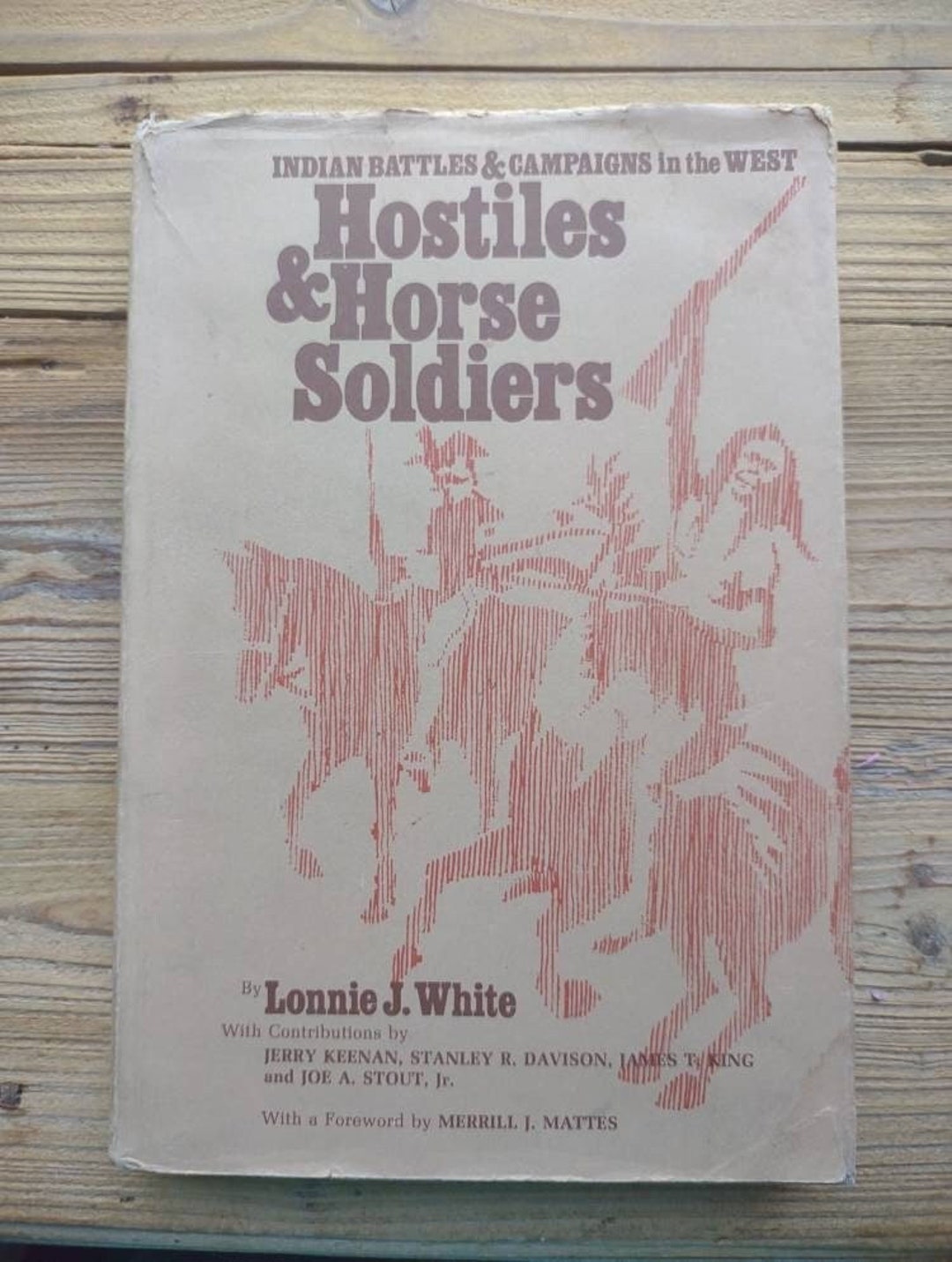 Hostiles and Horse Soldiers-indian Battles & Campaigns in the West by ...
