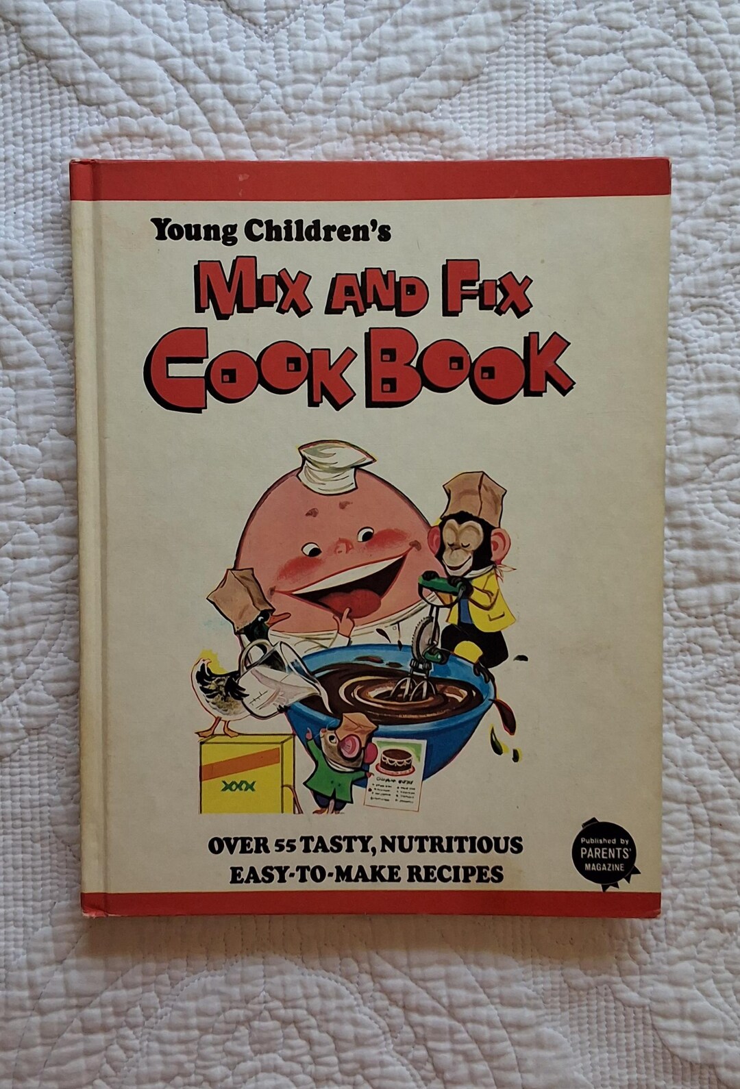 Young Children's Mix and Fix Cook Book/over 55 Tasty,nutritious Easy-to ...