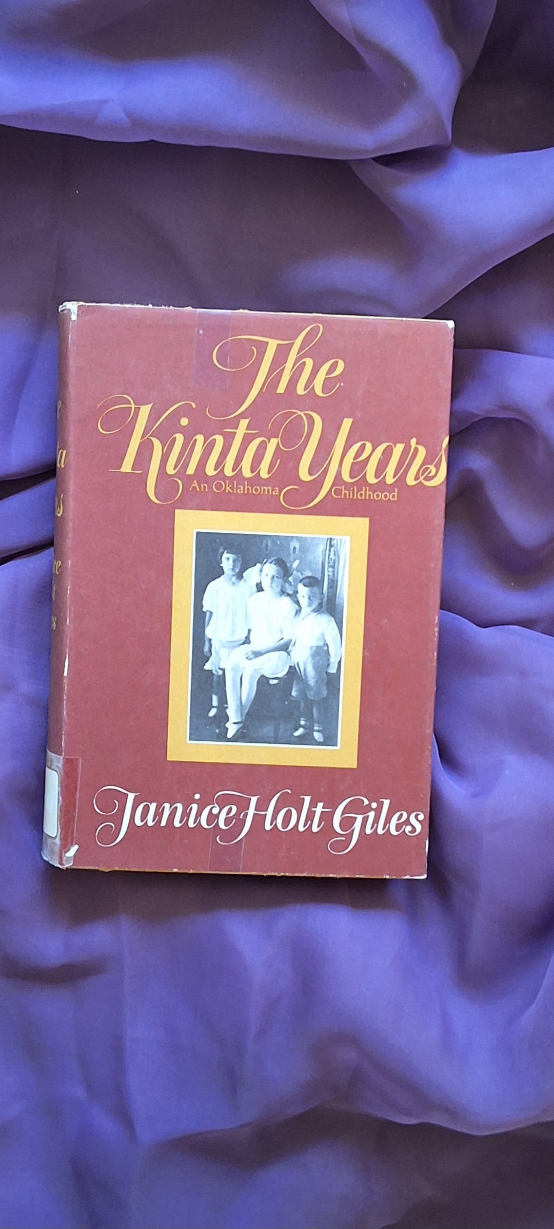 The Kinta Years an Oklahoma Childhood by Janice Holt Giles/1973 1st ...