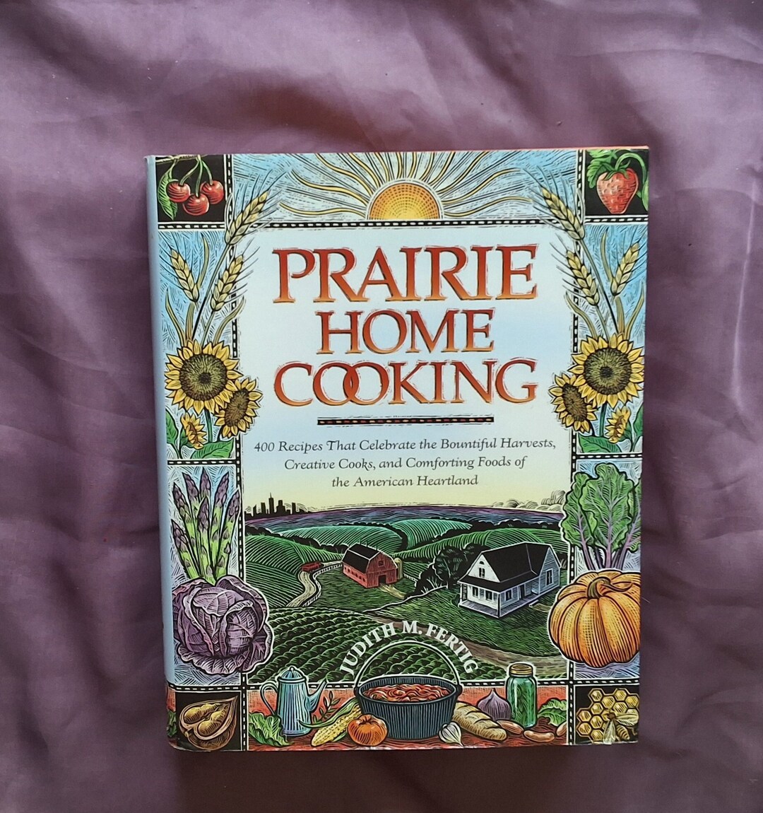 Prairie Home Cooking by Judith Fertig/400 Traditional Midwestern ...