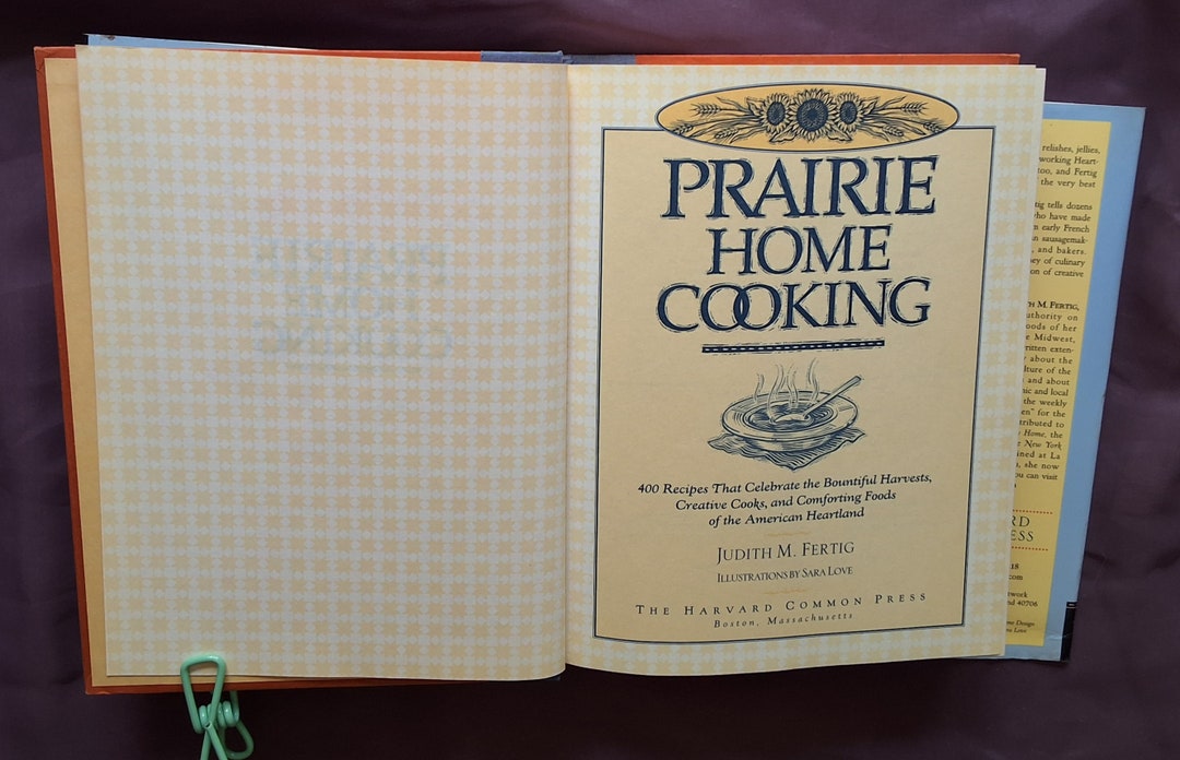 Prairie Home Cooking by Judith Fertig/400 Recipes Celebrating Bountiful ...