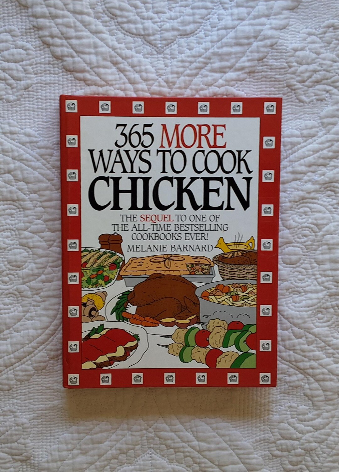 365 More Ways to Cook Chicken by Melanie Barnard/1996 *1st Edition 1st ...
