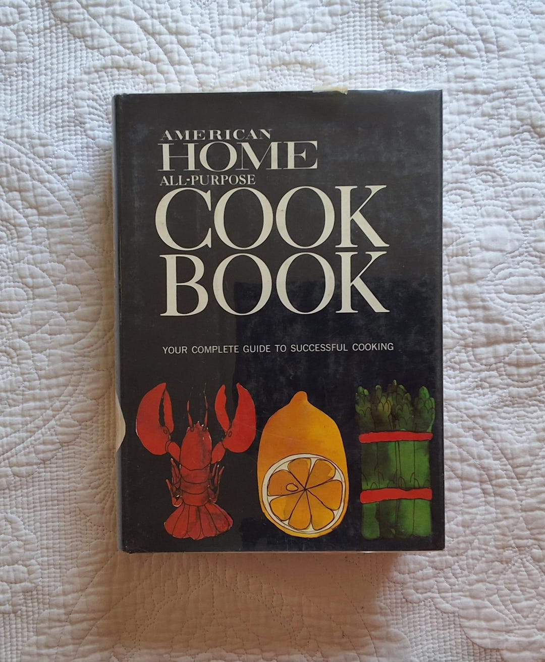 American Home All-purpose Cook Book/your Complete Guide to Successful ...