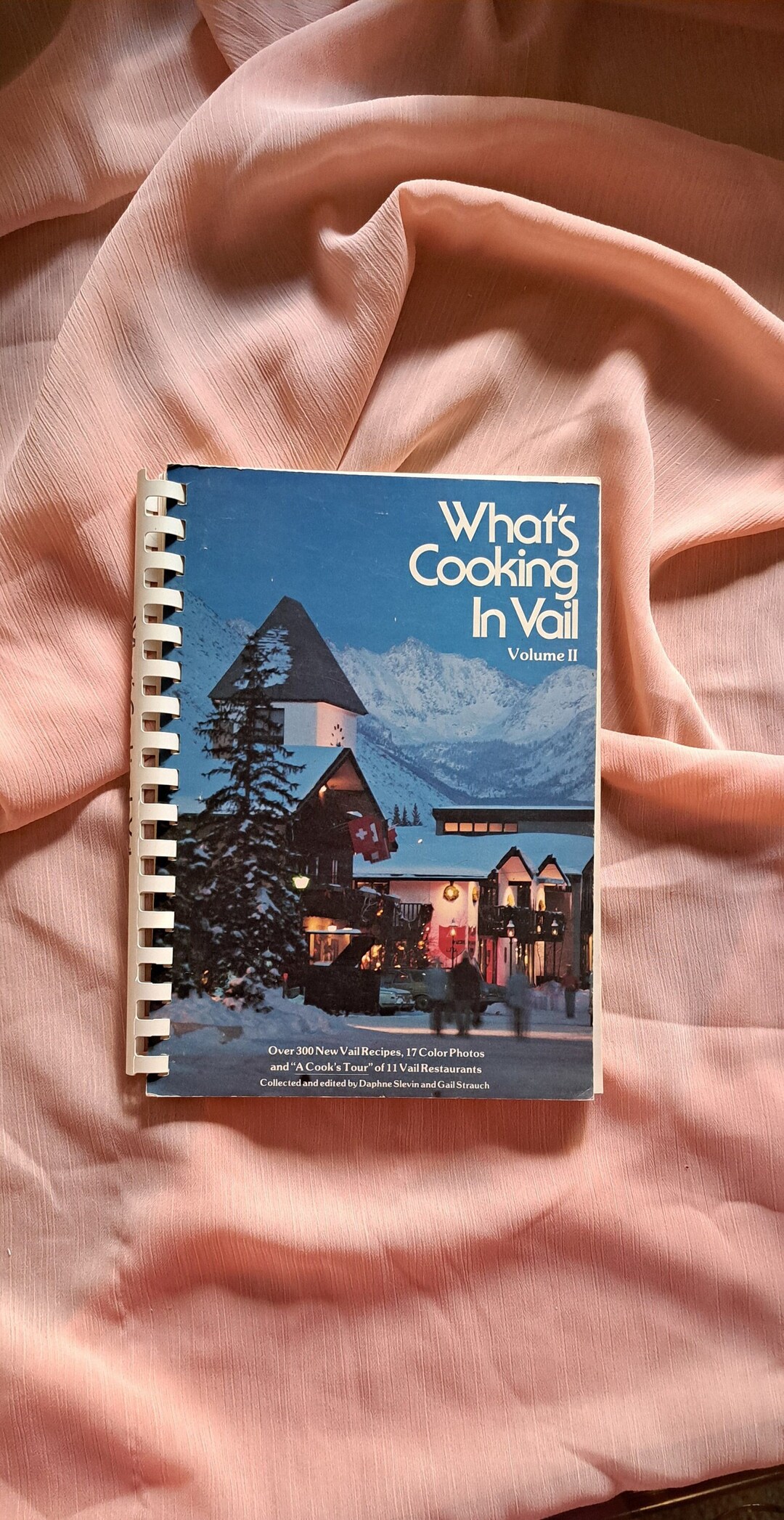 What's Cooking in Vail Vol Ii/3rd Printing/over 300 New Recipes & A ...