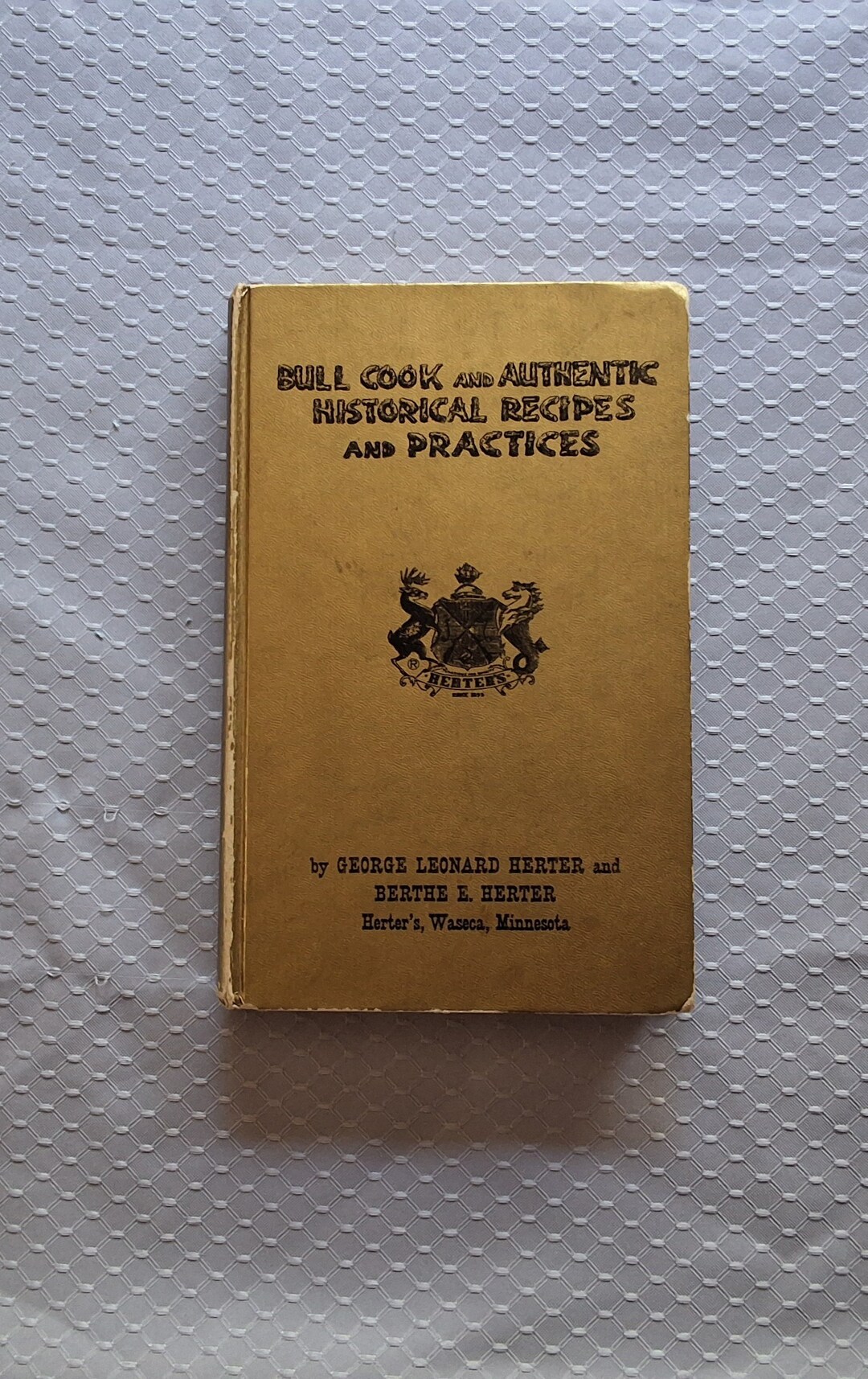 Bull Cook and Authentic Historical Recipes and Practices by George ...