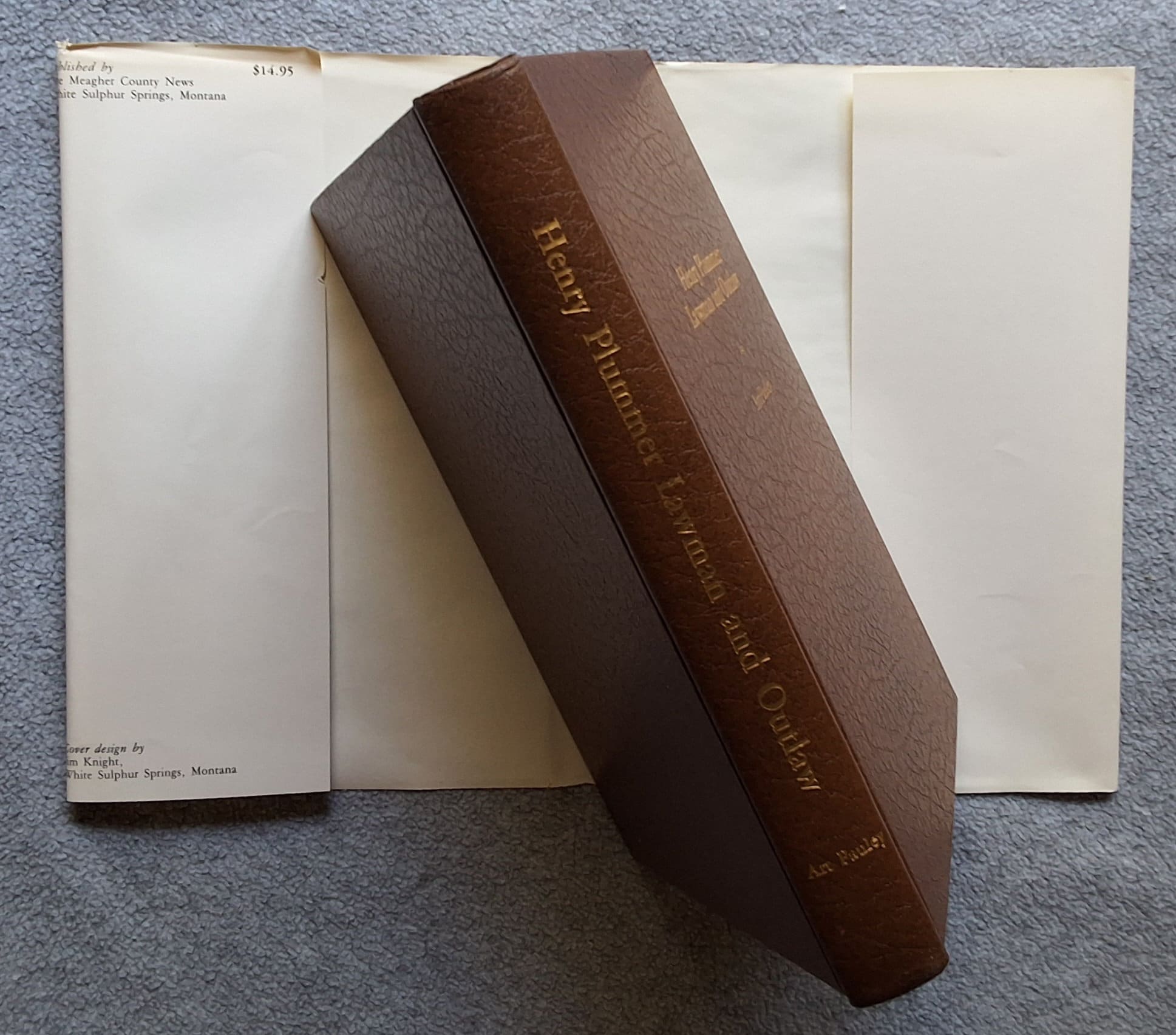 Henry Plummer Lawman and Outlaw by Art Pauley/prospector, Sheriff, City ...