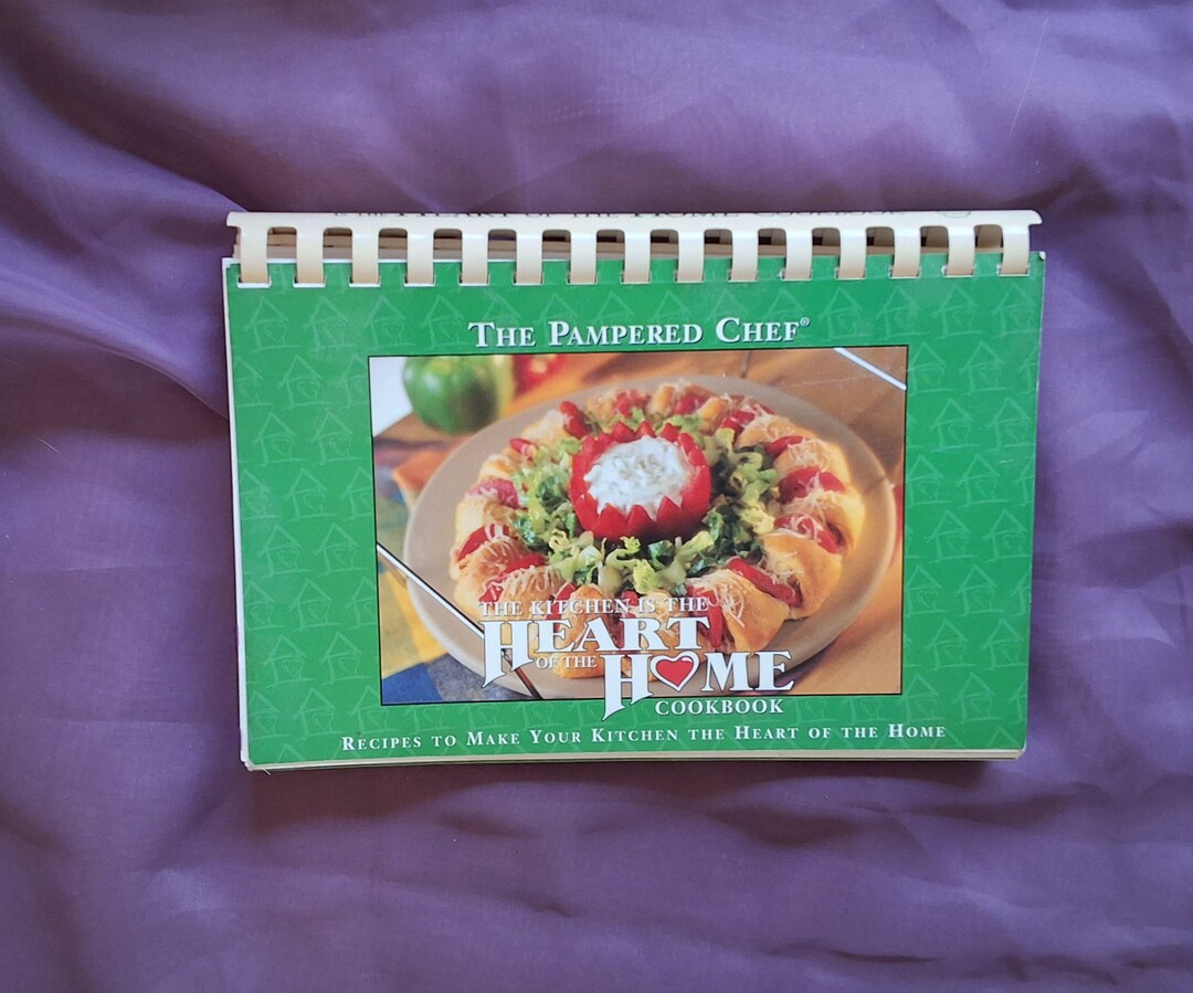 The Pampered Chef the Kitchen is the Heart of the Home Cookbook/1999 PB ...