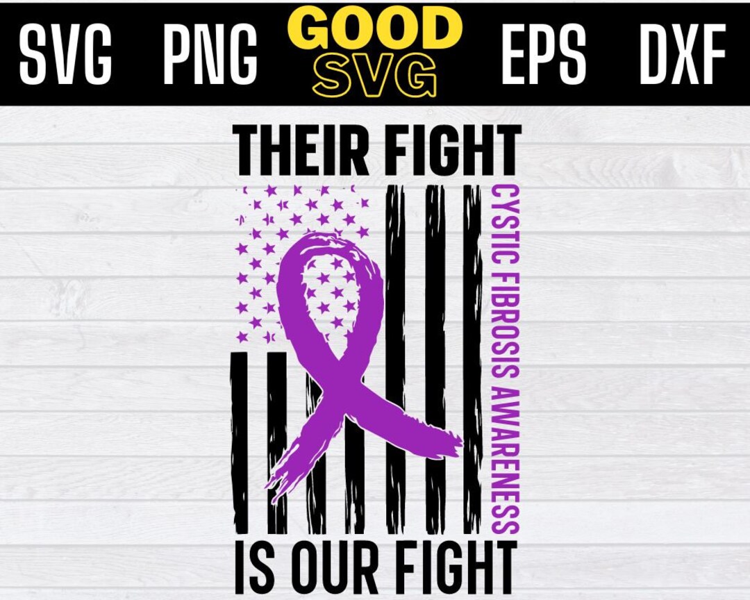 Their Fight is Our Fight Cystic Fibrosis Awareness American Flag Svg ...