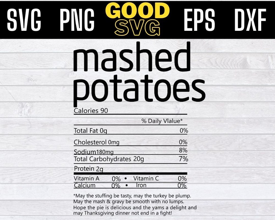 Mashed Potatoes Nutrition Facts Thanksgiving Svg Png Eps Dxf - Etsy